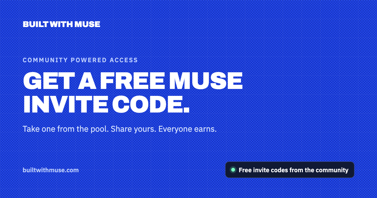 Free Muse Invite Codes 2026 Built With Muse 0628